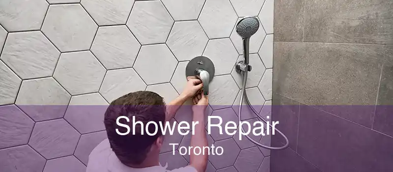Shower Repair Toronto - Electric Shower Repair Services